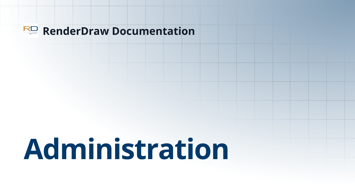 Administration | RenderDraw Documentation