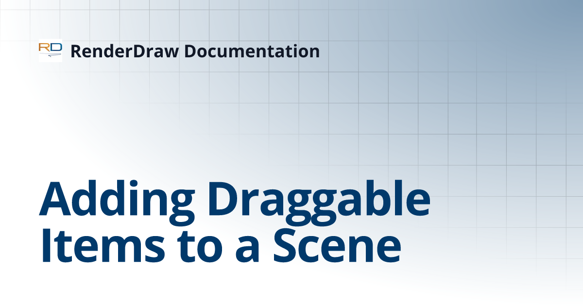Adding Draggable Items to a Scene | RenderDraw Documentation