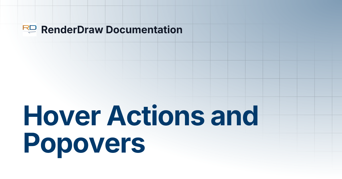 Hover Actions and Popovers | RenderDraw Documentation