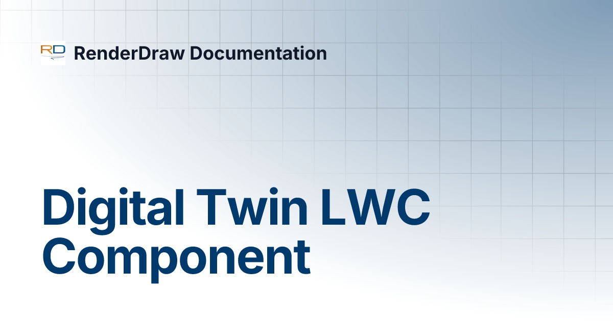 Digital Twin LWC Component | RenderDraw Documentation