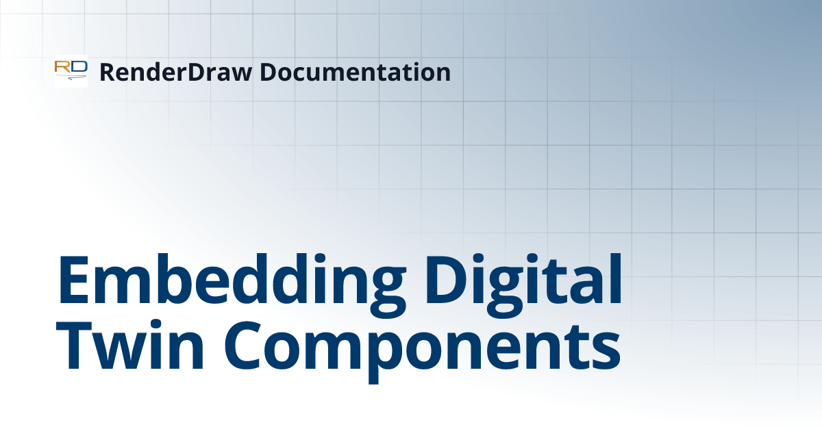 Embedding Digital Twin Components | RenderDraw Documentation