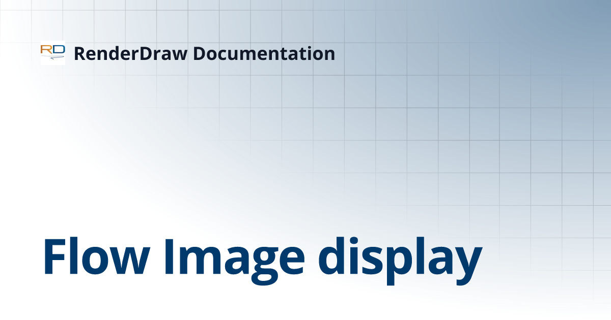 Flow Image display | RenderDraw Documentation