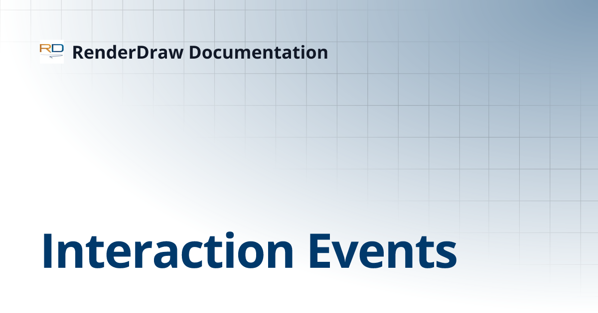 Interaction Events | RenderDraw Documentation