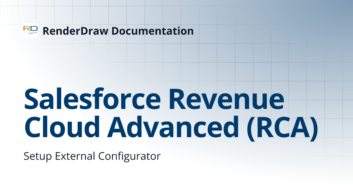 Salesforce Revenue Cloud Advanced (RCA) | RenderDraw Documentation